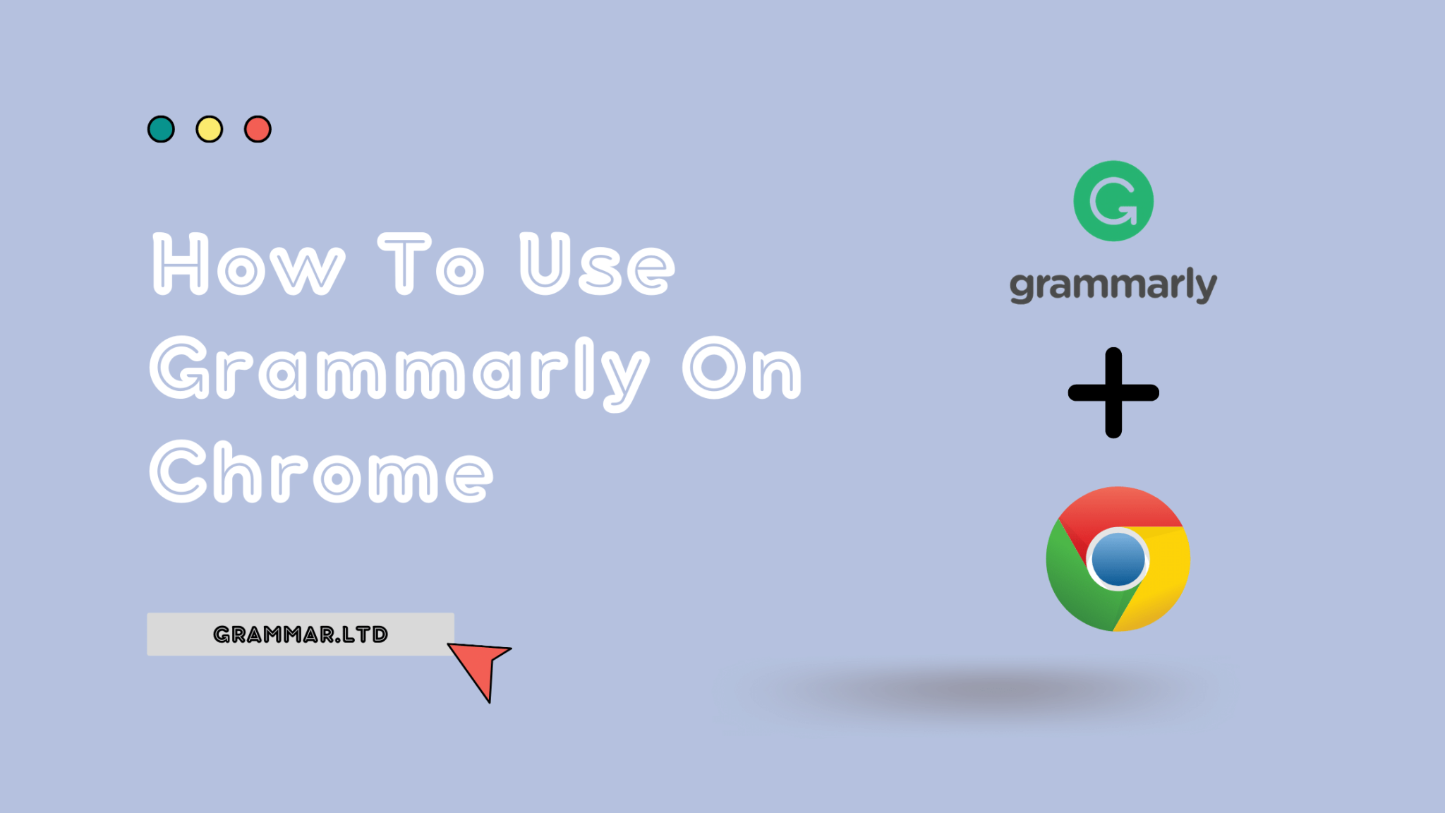 How To Use Grammarly On Chrome Step By Step Guide 